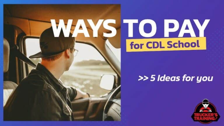 5 Ways to Pay for CDL Training