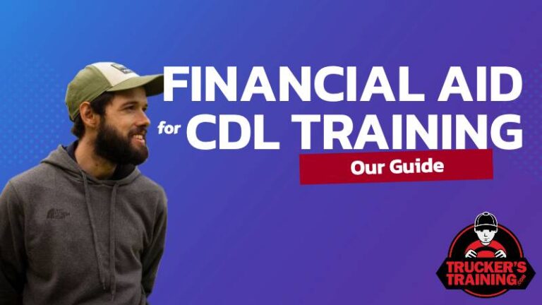 Financial Aid for CDL Training: Ultimate Guide