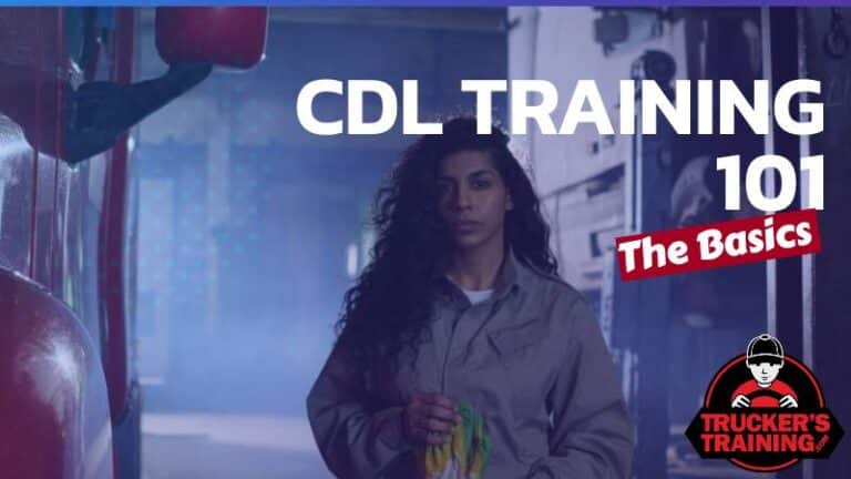 CDL Training 101 – The Ultimate Guide